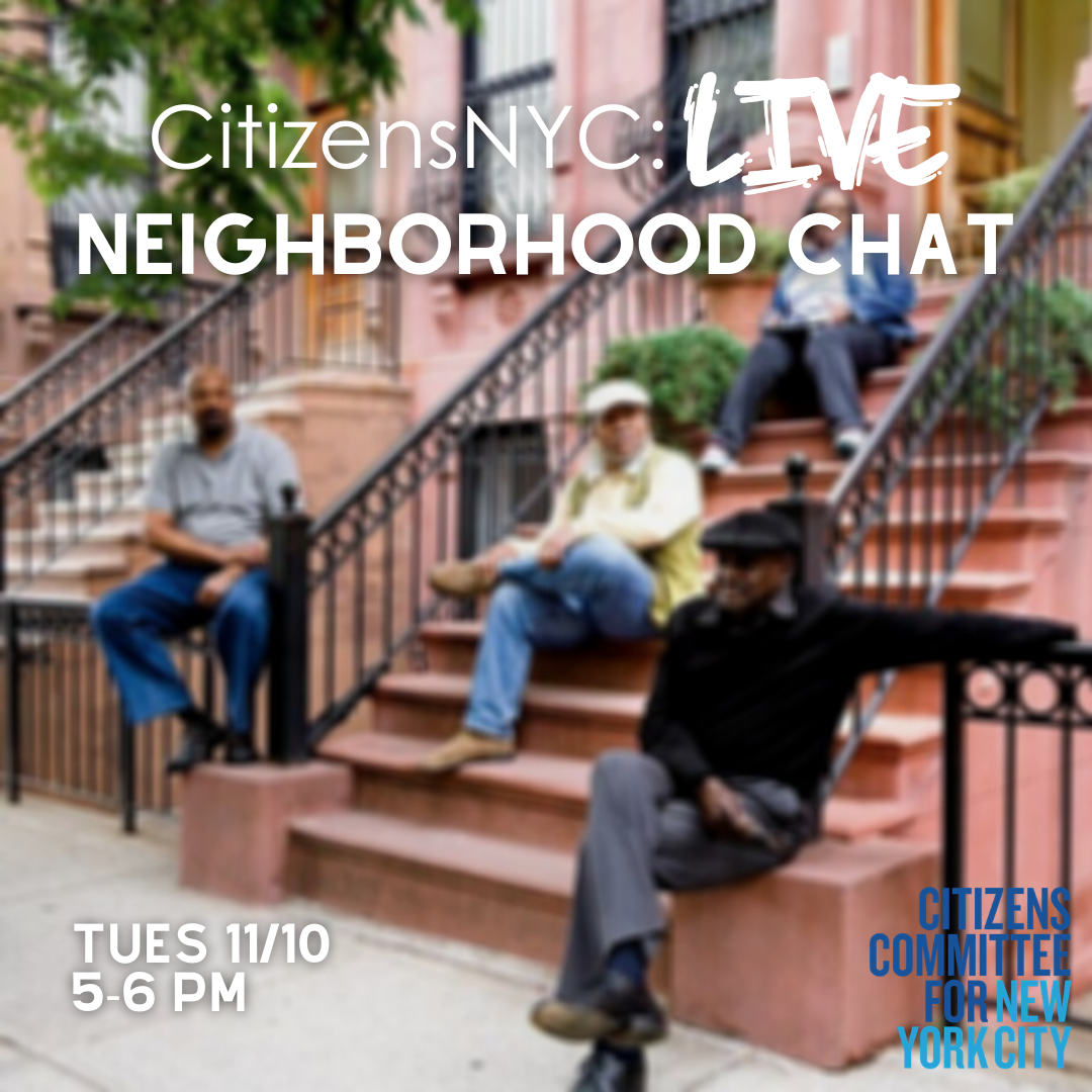 CitizensNYC LIVE: Neighborhood Chat-Community Organizing